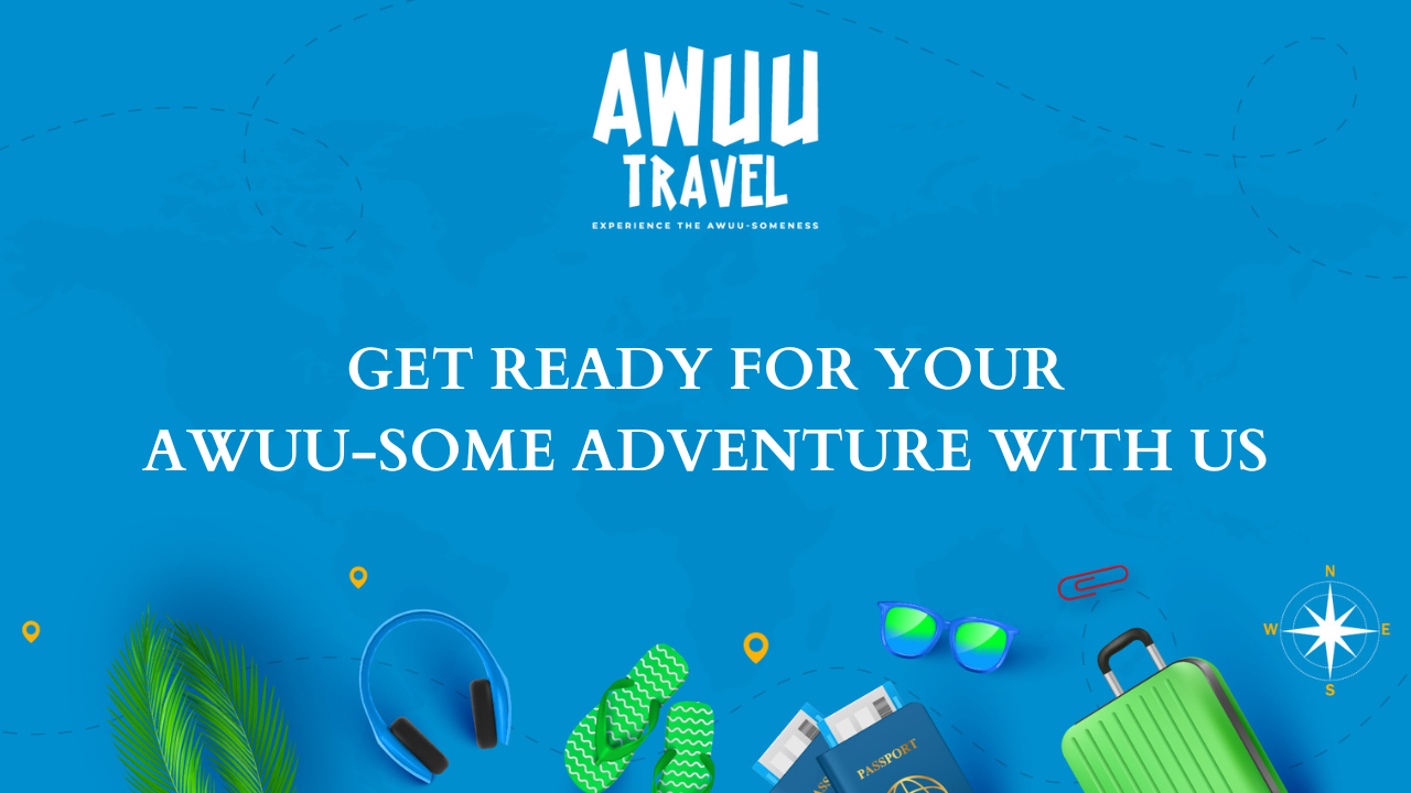 Awuu Travel - Experience The Awuu-someness